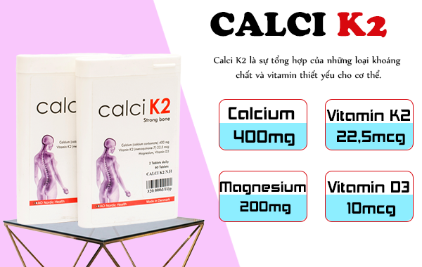 Calci K2 Hỗ Trợ Điều Trị - Phòng Và Chống Loãng Xương